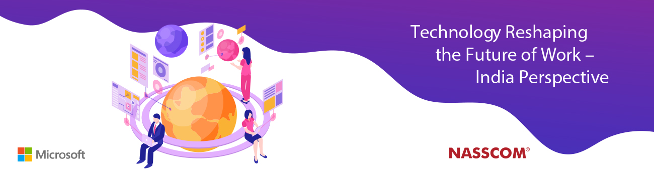 Technology Reshaping The Future of Work – India Perspective | nasscom